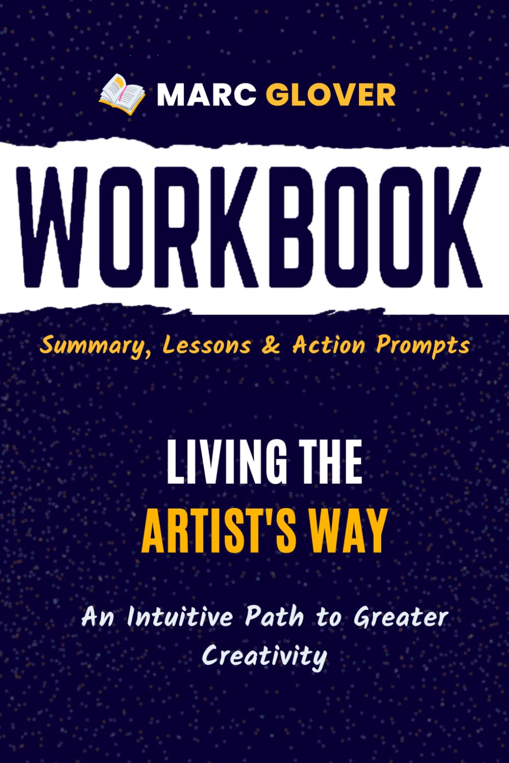 Snapklik.com : Workbook For Living The Artists Way: An Intuitive Path ...