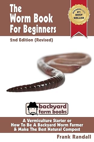 The Worm Book For Beginners: 2nd Edition (Revised) : A Vermiculture ...