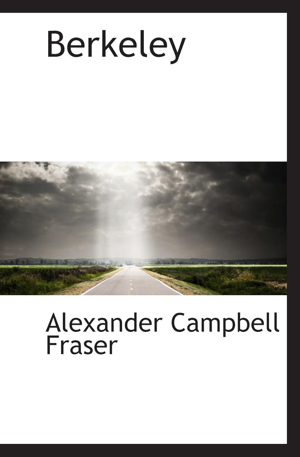 Amazon.com: Berkeley: 9781116898576: Fraser, Alexander Campbell: Books