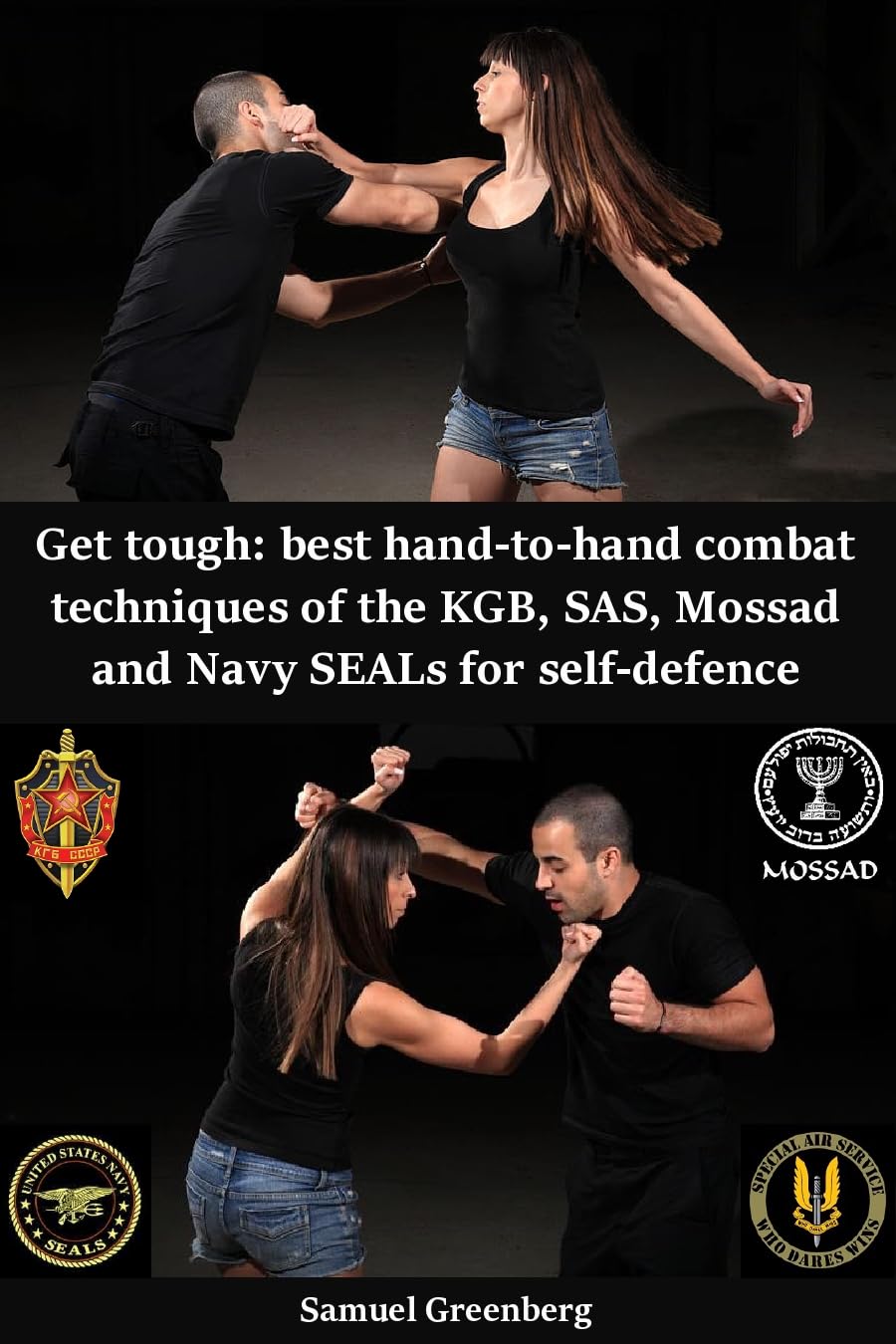 Amazon.com: Get tough: best hand-to-hand combat techniques of the KGB, SAS, Mossad and Navy ...