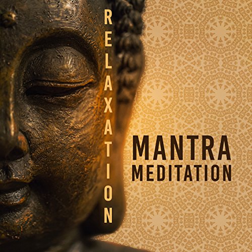 Play Relaxation Mantra Meditation: Deep Zen Ambient, Om Chanting ...