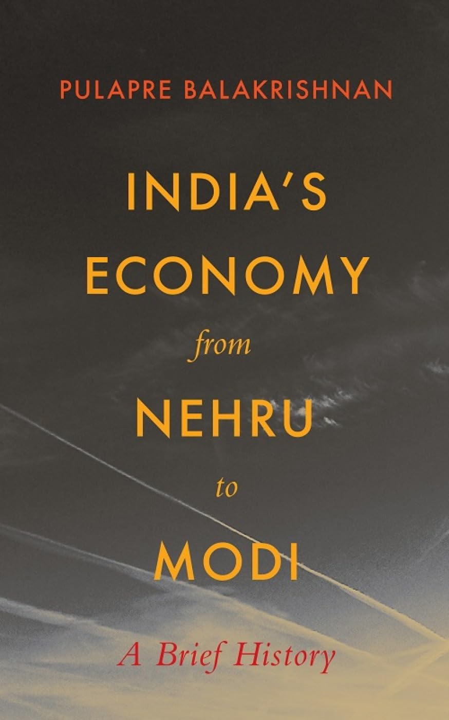 India’S Economy From Nehru To Modi: A Brief History: Pulapre ...