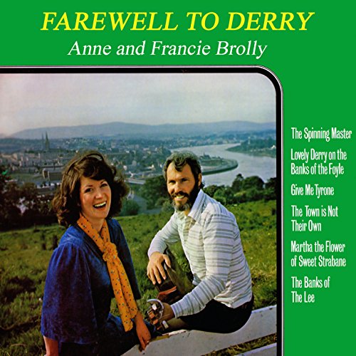 Spiele Farewell to Derry von Anne & Francie Brolly auf Amazon Music ab