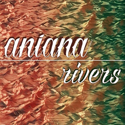 Rivers by Aniana on Amazon Music - Amazon.com