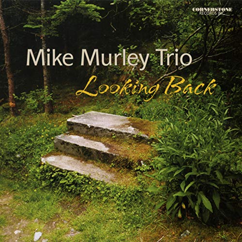 Spiele Looking Back von Mike Murley Trio feat. Mike Murley, Reg ...