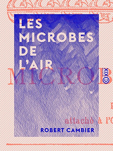 Amazon.com: Les Microbes de l'air (French Edition) eBook : Cambier ...