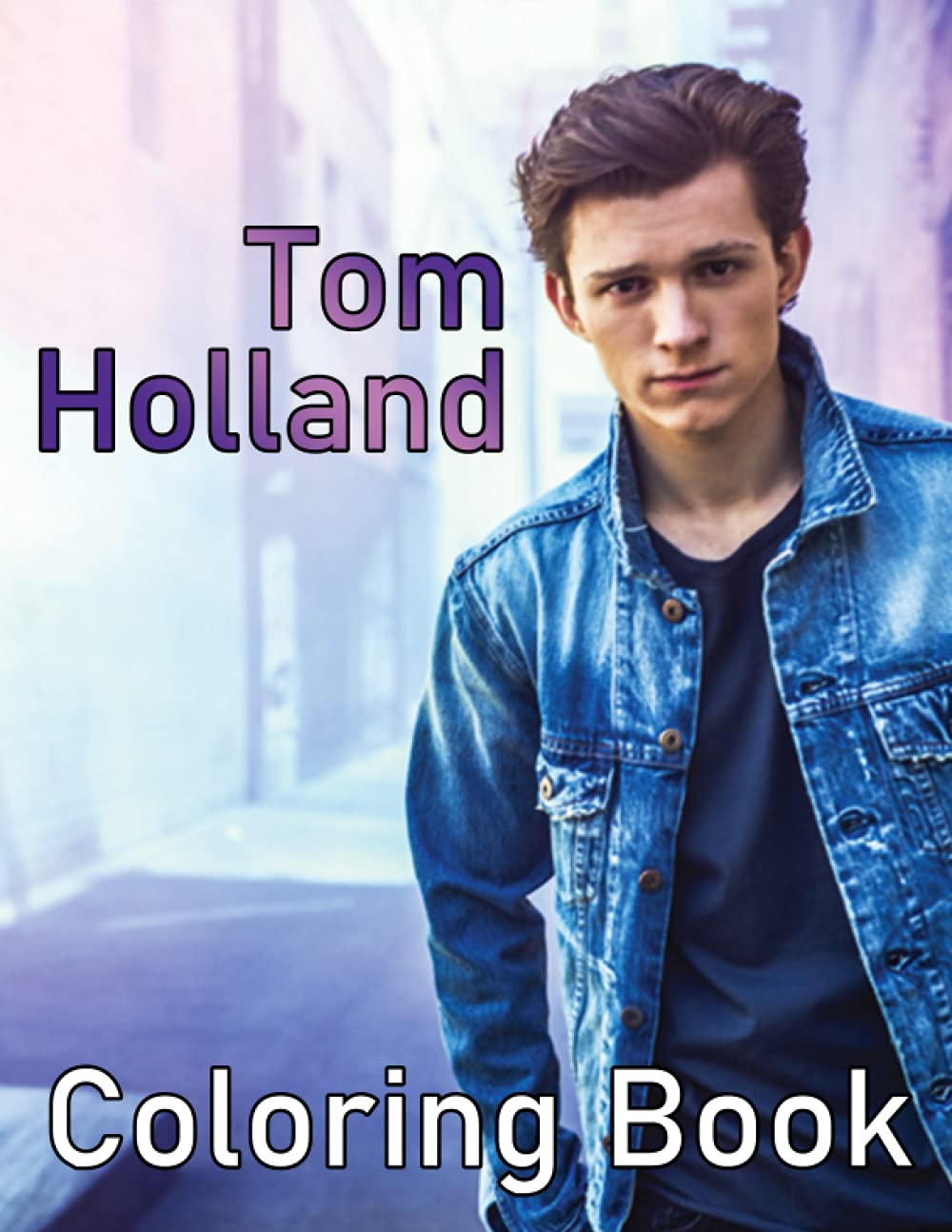 Buy Tom Holland Coloring Book: 30+ Coloring Pages. An Amazing Coloring ...