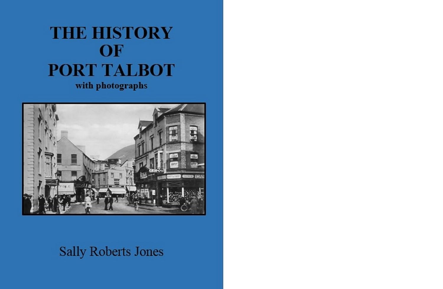 The History Of Port Talbot eBook : Jones, Sally Roberts: Amazon.co.uk ...