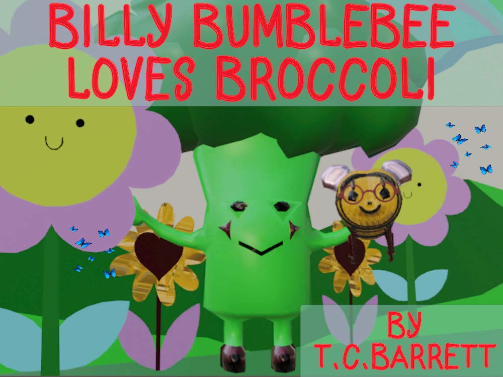 BILLY BUMBLEBEE LOVES BROCCOLI - Kindle edition by BARRETT, T.C ...