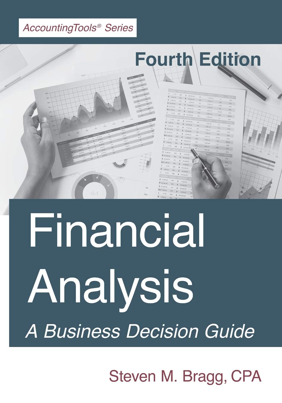 Financial Analysis: Fourth Edition: Bragg, Steven M.: 9781642210545 ...