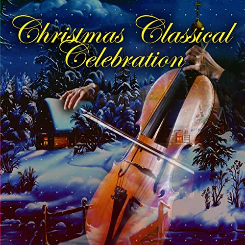 Amazon.com: Christmas Classical Celebration : VARIOUS ARTISTS: Digital ...
