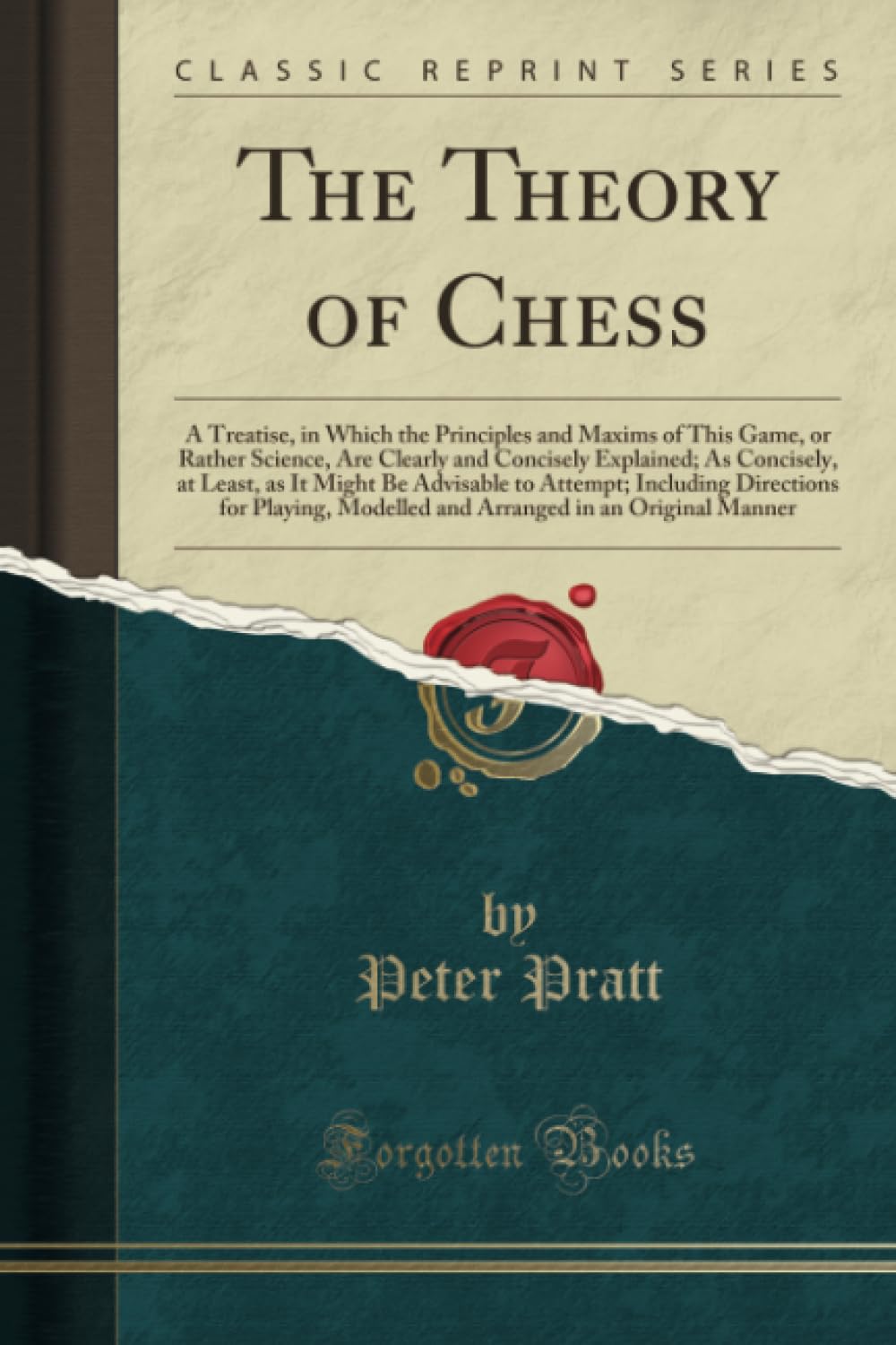 Buy The Theory of Chess: A Treatise, in Which the Principles and Maxims ...