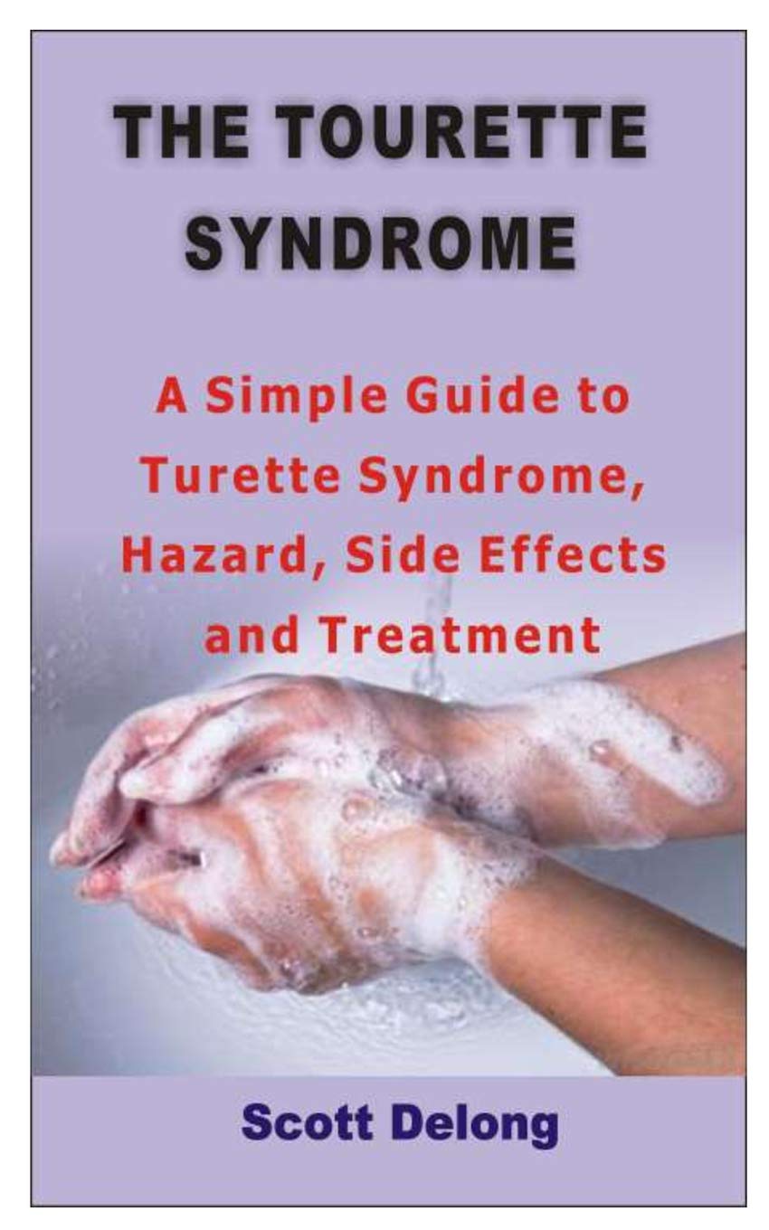 The Tourette Syndrome A Simple Guide To Turette Syndrome Hazard ...