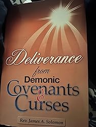 Deliverance From Demonic Covenants And Curses: Solomon, Rev. James A.: 9781609573386: Amazon.com ...