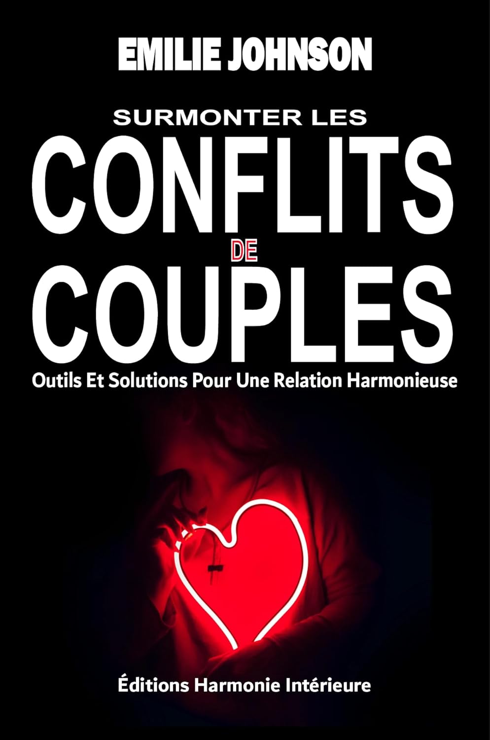 Amazon.com: Surmonter les Conflits de Couple: Outils et solutions pour ...