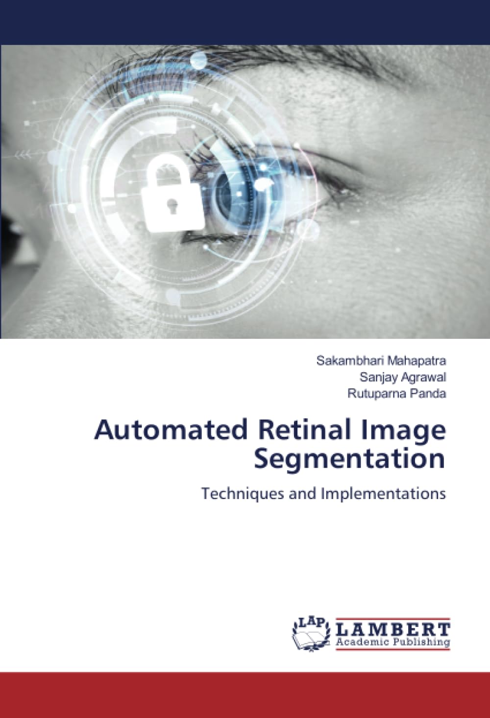 Automated Retinal Image Segmentation: Techniques and Implementations ...