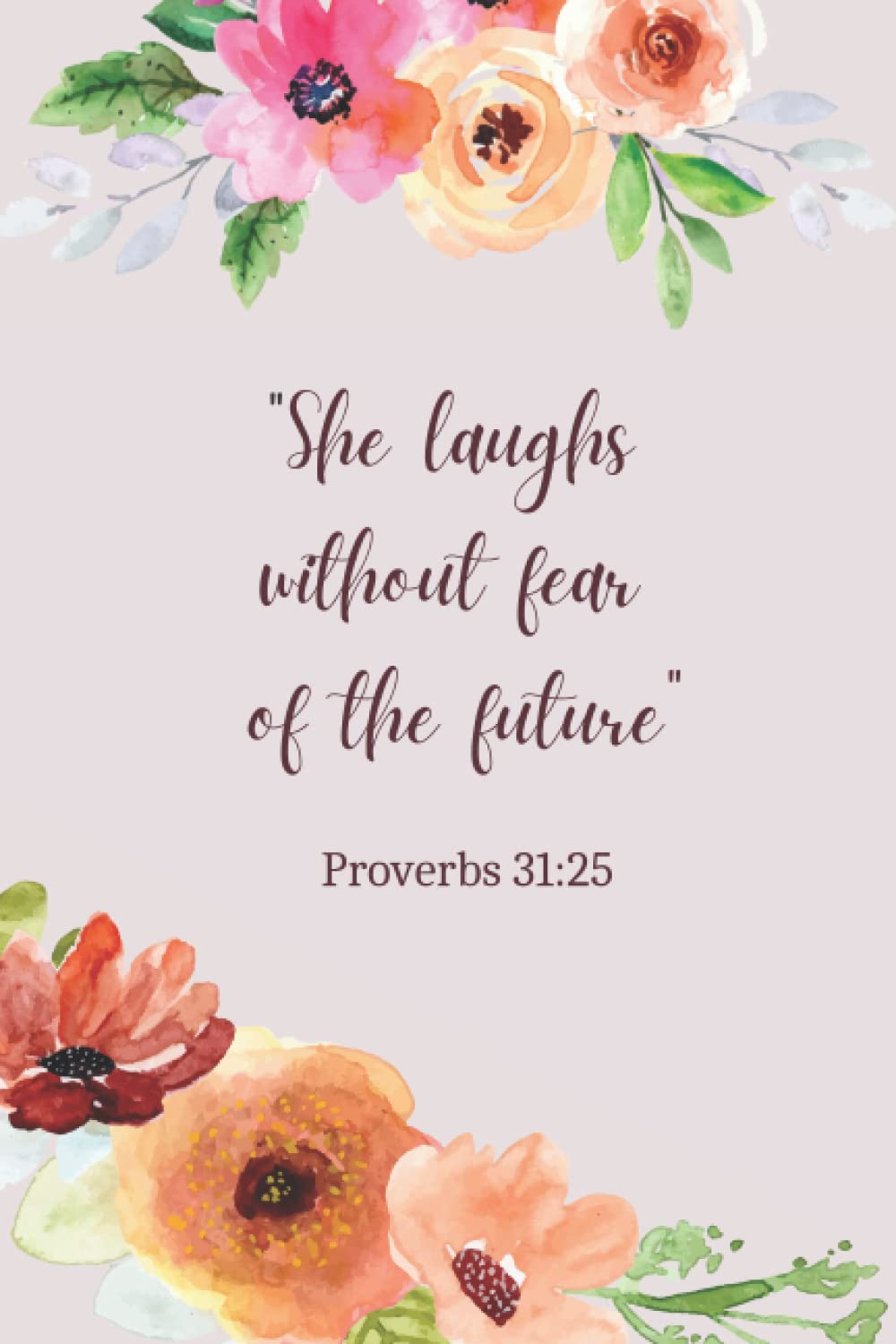 She laughs without fear of the future: Christian journal for Women, 120 ...