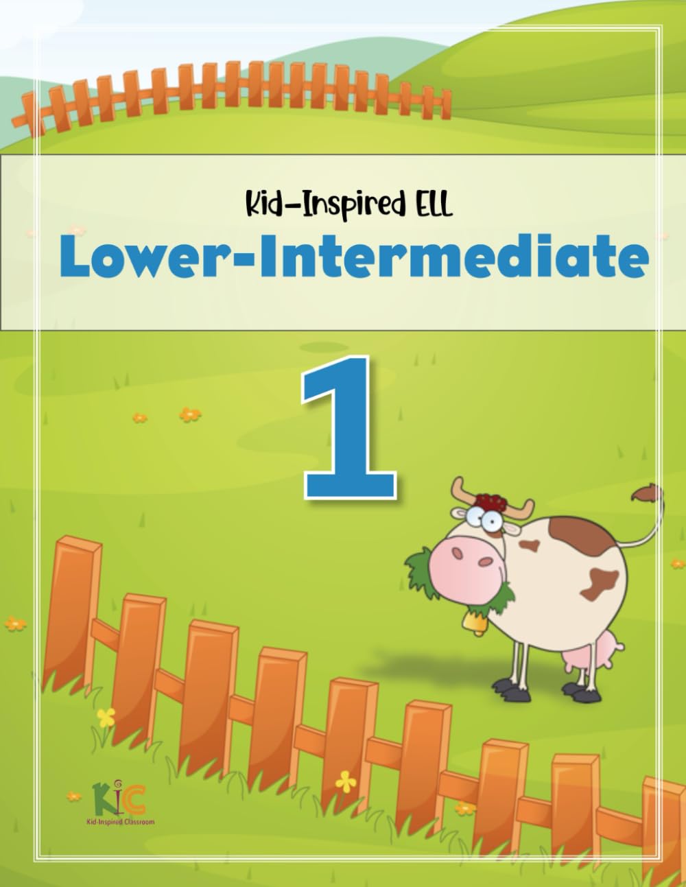 Kid-Inspired ELL Low-Intermediate 1: Engaging ELLs with Present Simple ...