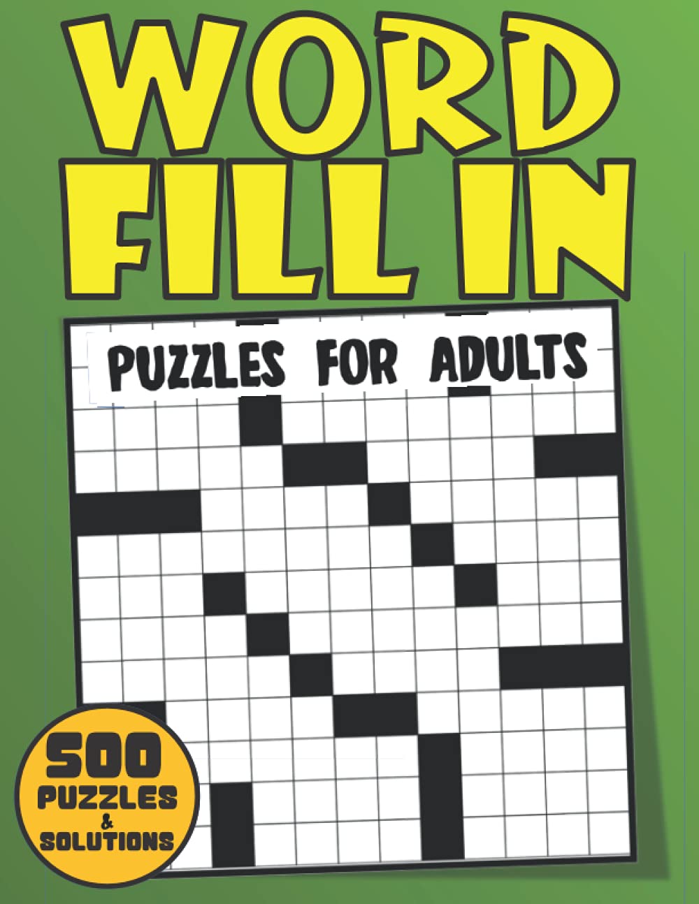 Buy Word Fill In Puzzles For Adults: 500 Fun And Challenging Word Fill ...