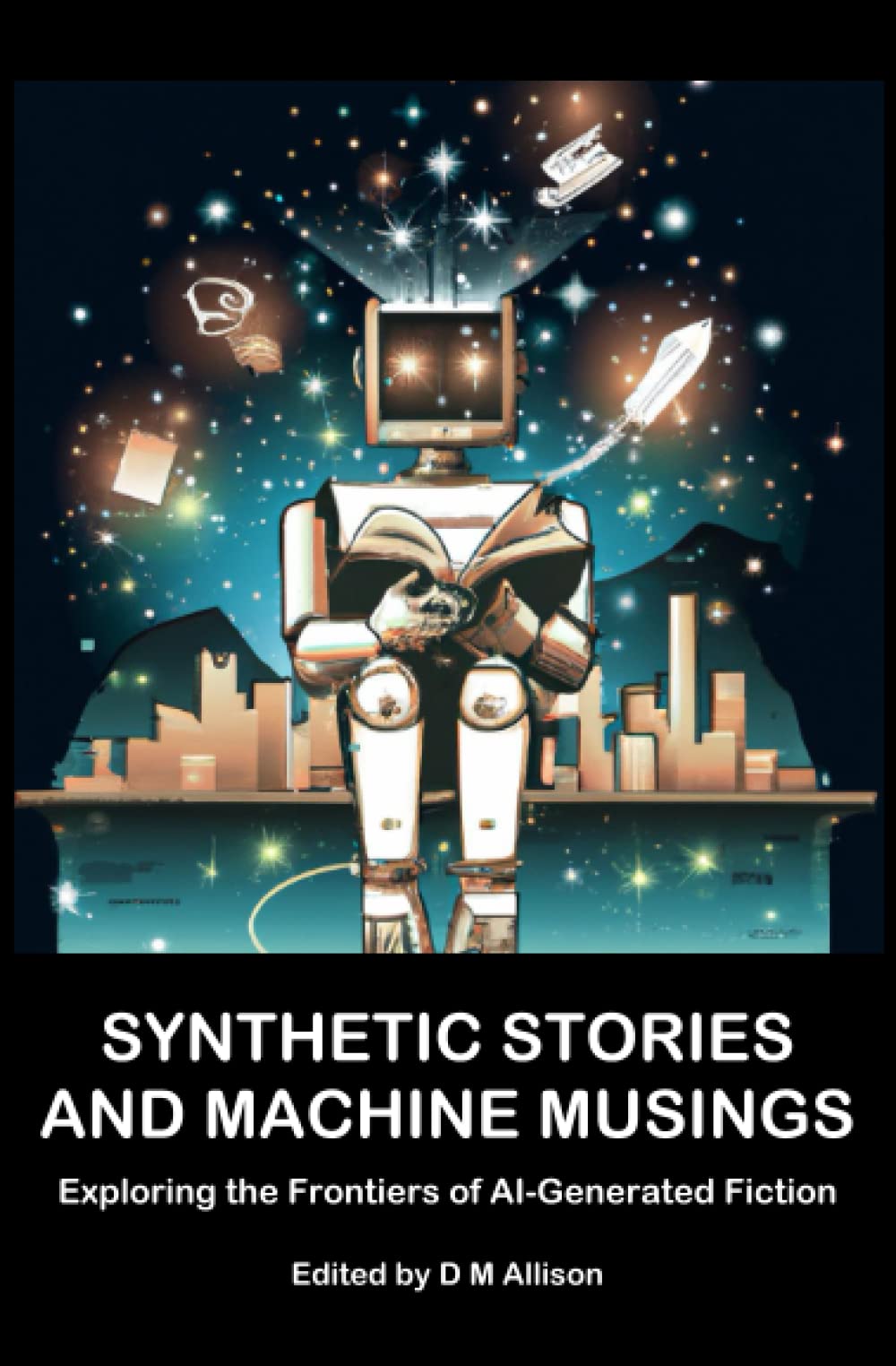Synthetic Stories and Machine Musings: Exploring the Frontiers of ...