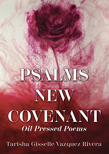 PSALMS NEW COVENANT: Oil Pressed Poems - Kindle edition by Vazquez ...