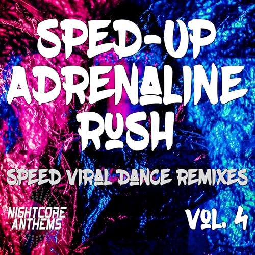 Amazon MusicでVARIOUS ARTISTSのSped-Up Adrenaline Rush, Vol. 4 (Speed ...