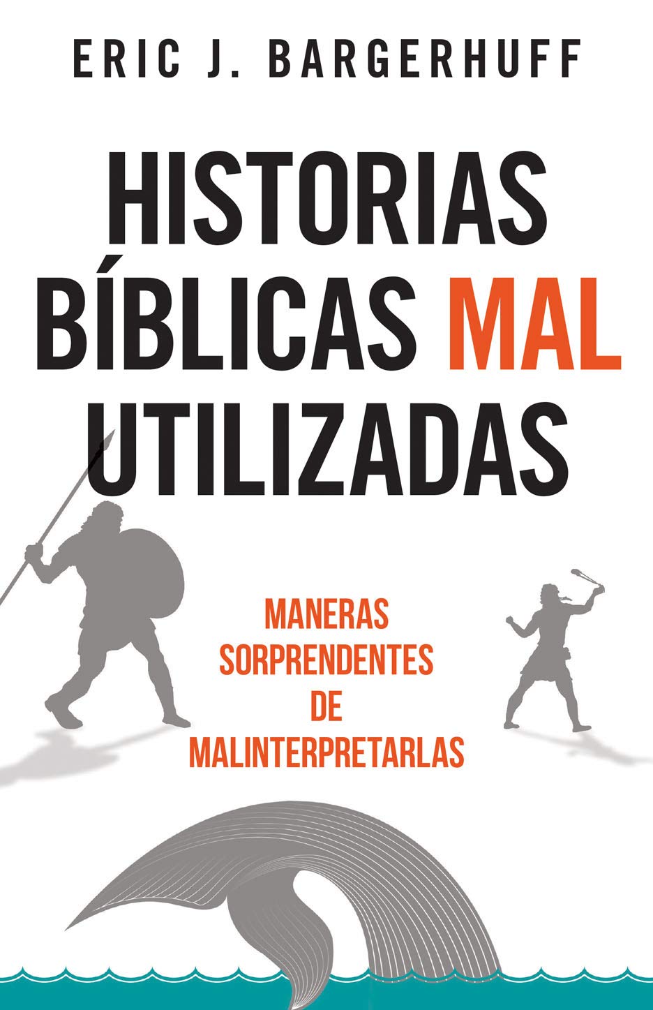 Historias Bíblicas Mal Utilizadas: Maneras Sorprendentes de ...