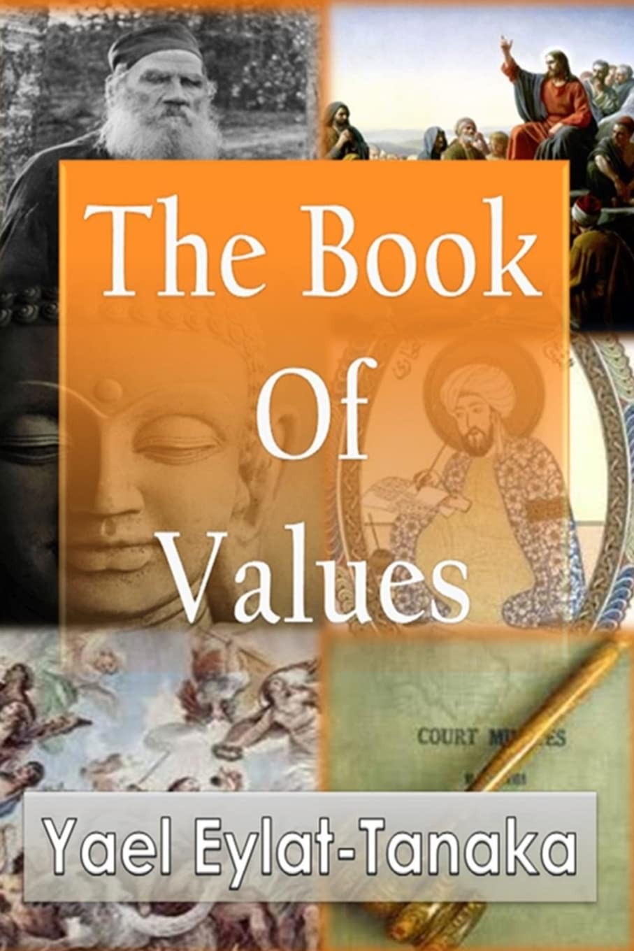 The Book of Values: An Inspirational Guide to Our Moral Dilemmas: Eylat ...