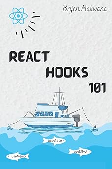 React Hooks 101: by Brijen Makwana: Makwana, Brijen: 9798367176759: Amazon.com: Books