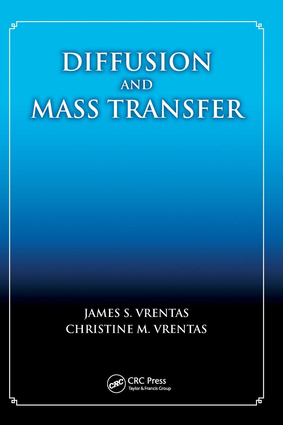 Amazon.com: Diffusion and Mass Transfer: 9781466515680: Vrentas, James ...