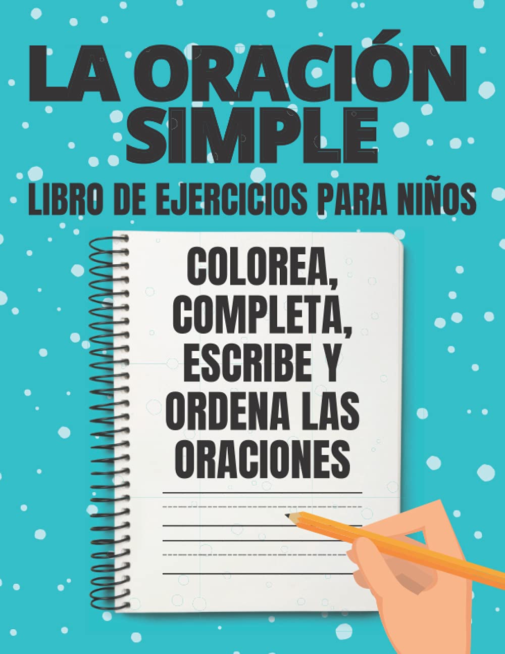 La Oracion Simple Libro De Ejercicios Para Ninos Colorea Completa ...