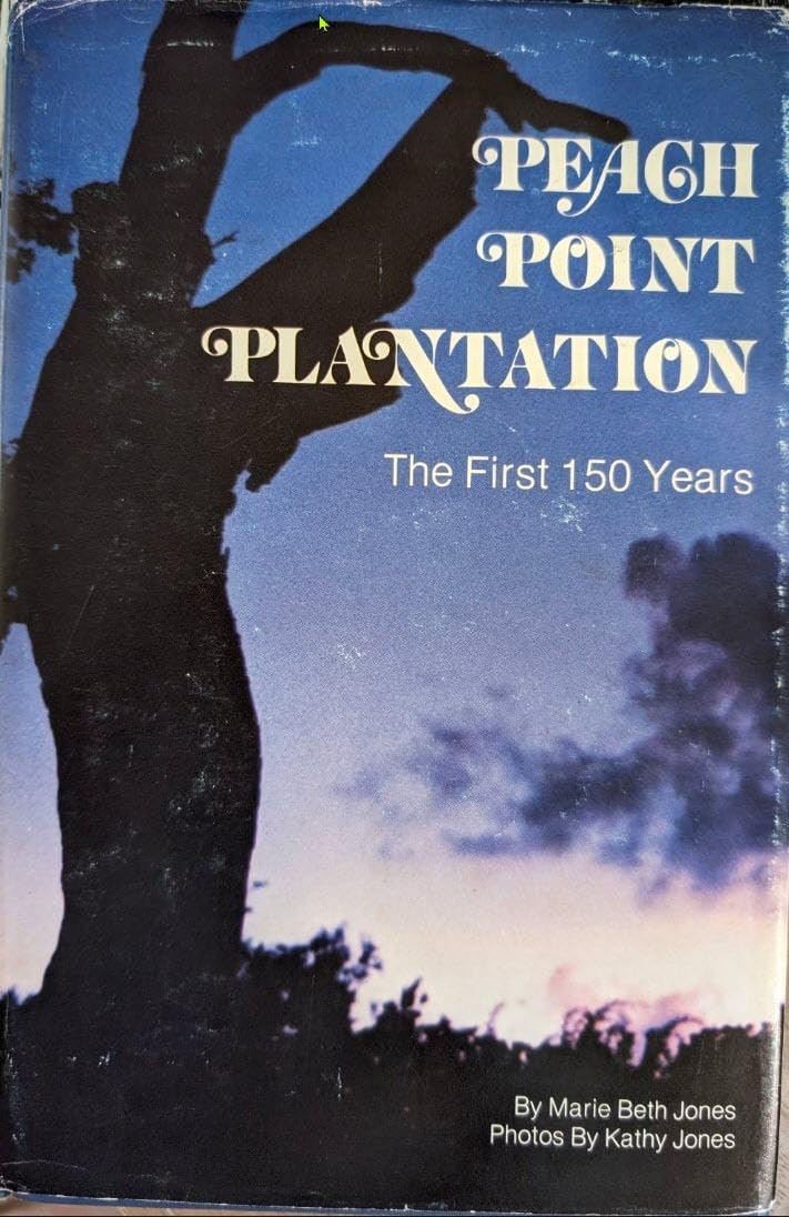 Amazon.com: Peach Point Plantation: The First 150 Years: 9780963004208 ...