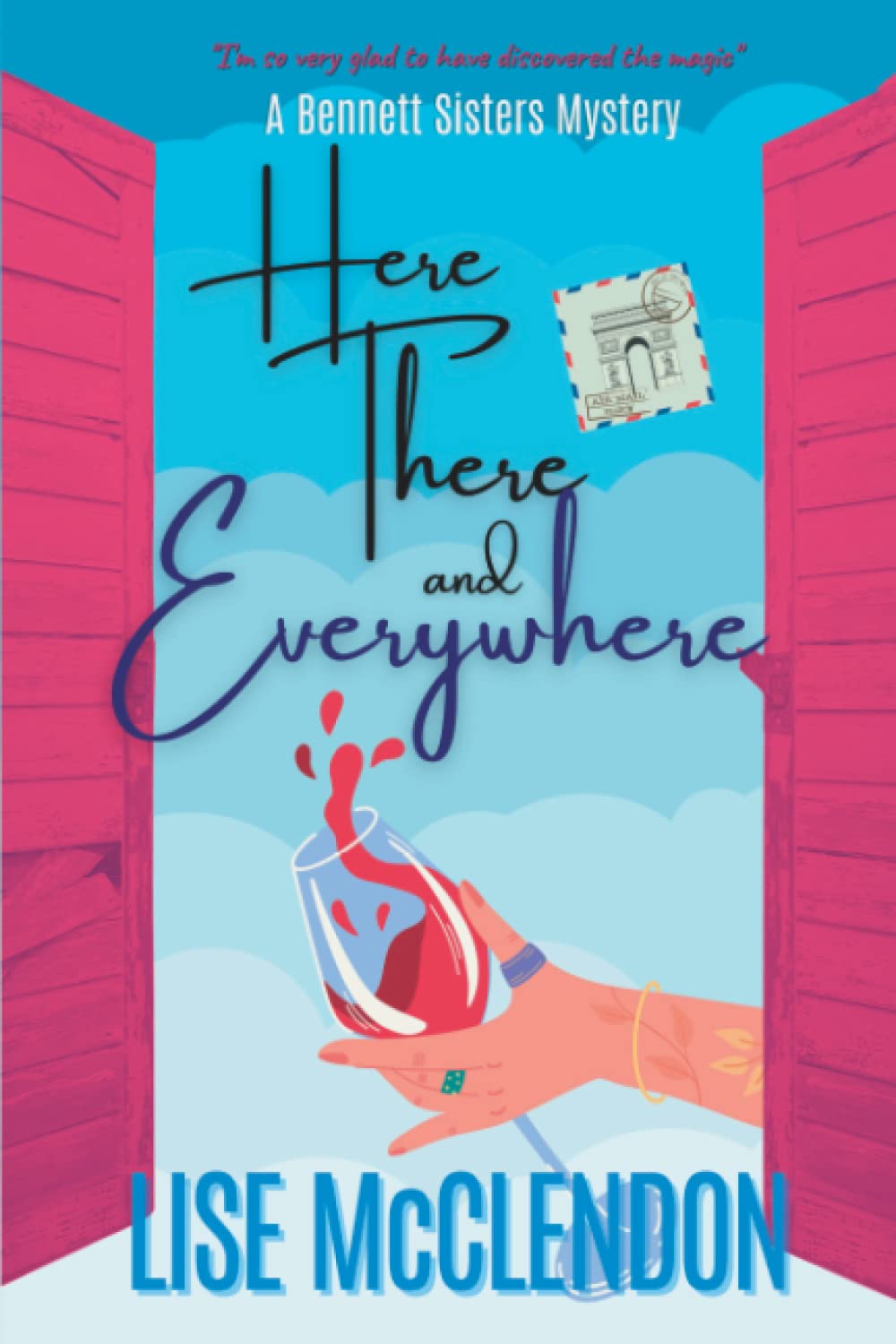 Here There and Everywhere (Bennett Sisters Mysteries): McClendon, Lise ...