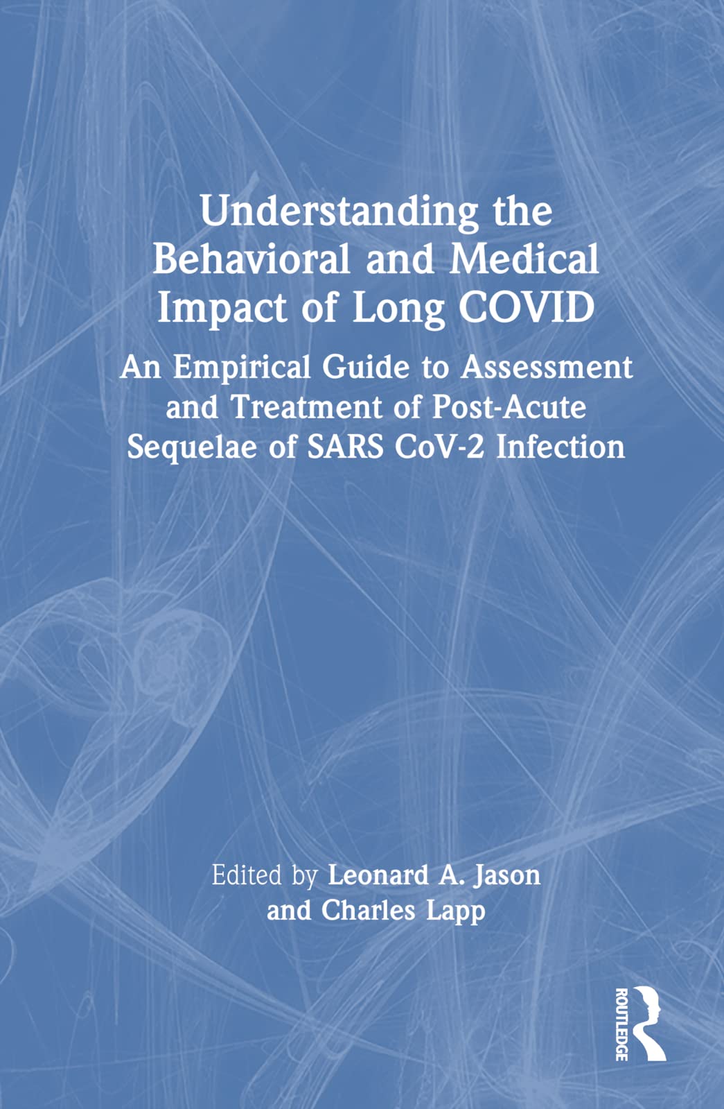 Understanding the Behavioral and Medical Impact of Long COVID: Jason ...
