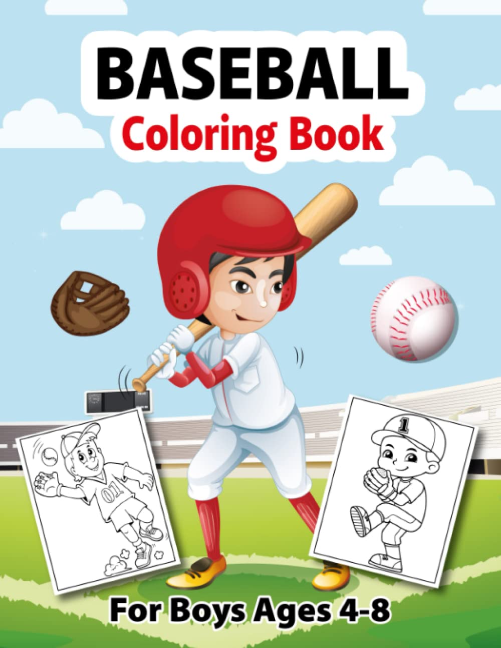 Baseball Coloring Book for Boys Ages 4-8: Cute and Amazing Baseball ...