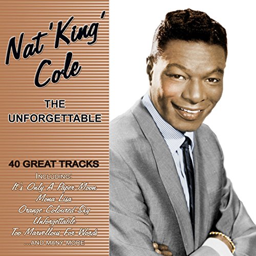 The Unforgettable - 40 Great Tracks by Nat "King" Cole on Amazon Music ...