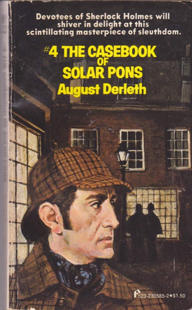 The Casebook of Solar Pons (Solar Pons, No 4): August Derleth ...