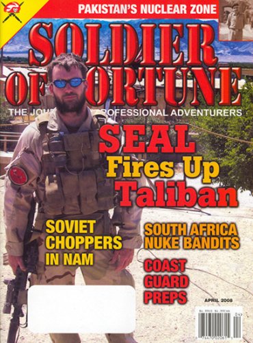 Soldier Of Fortune, April 2008 Issue: Editors of SOLDIER OF FORTUNE ...
