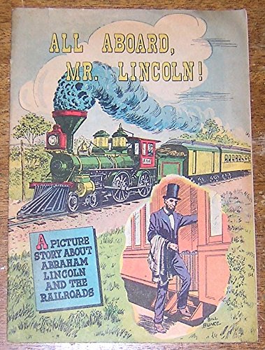 All Aboard, Mr. Lincoln!: Bill Bunce- Illustrator: Amazon.com: Books