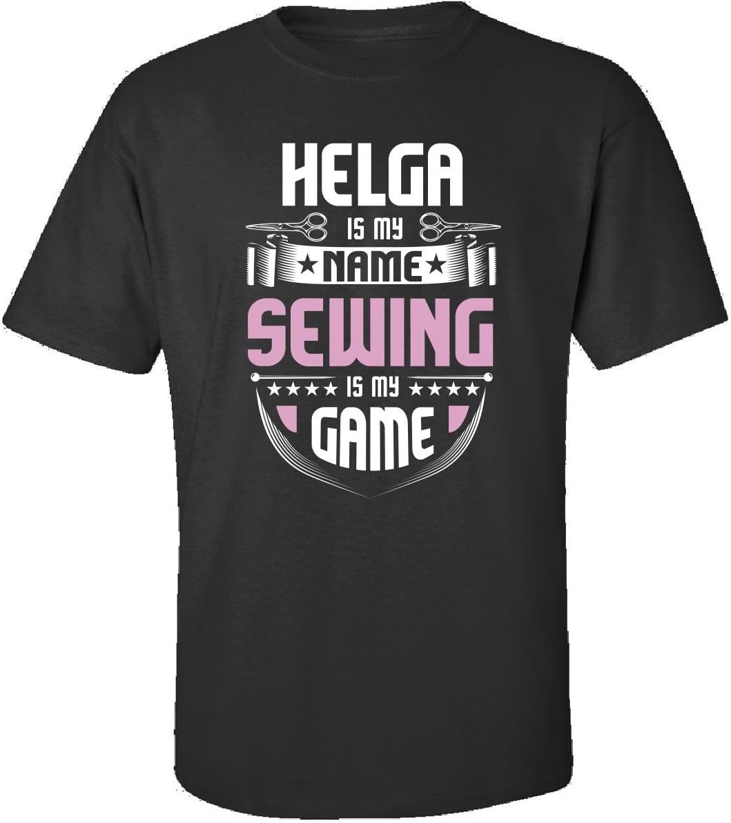 Amazon.com: Helga My First Name Sewing My Game Love to Sew Gift - Adult ...