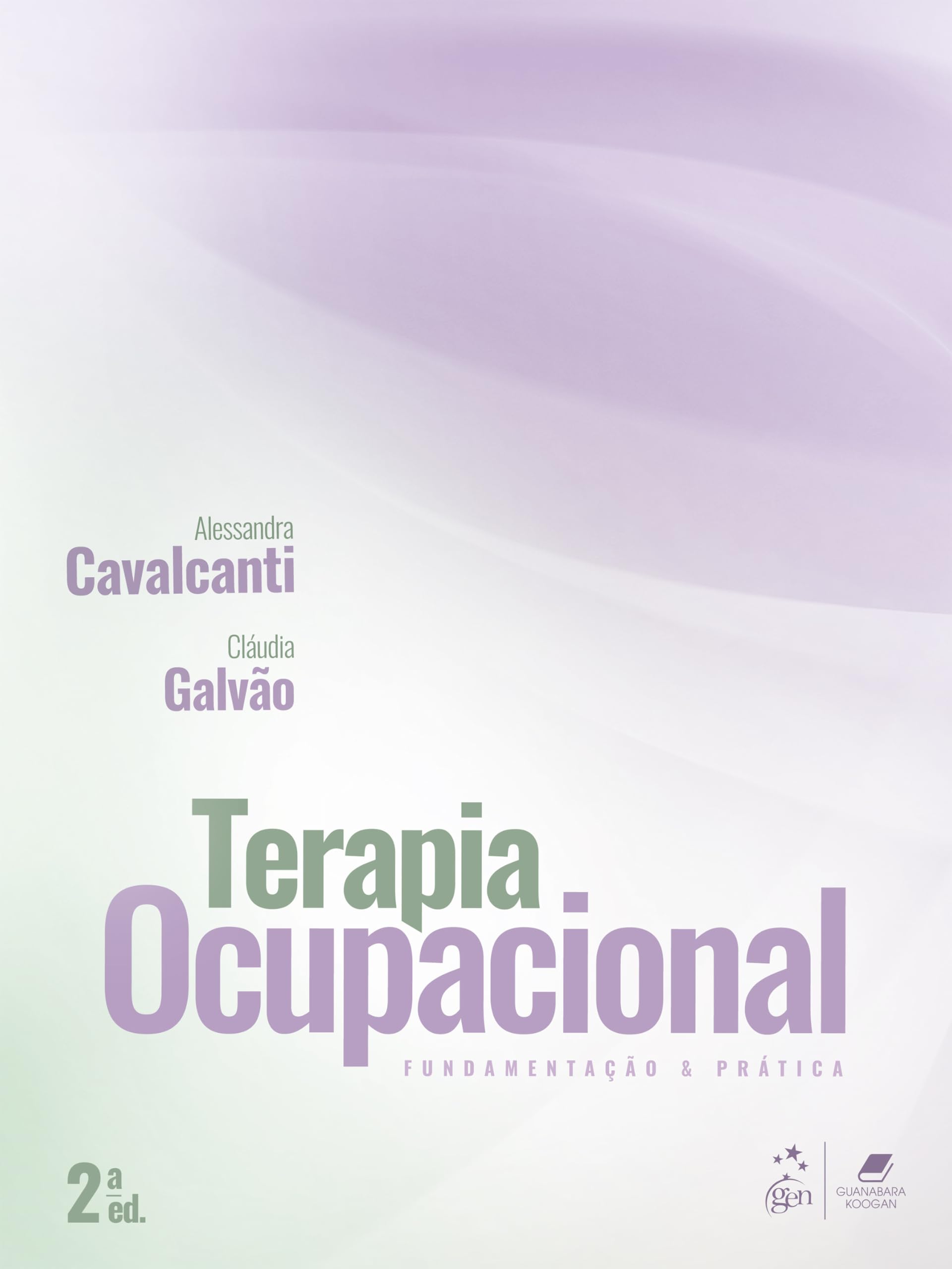 Terapia Ocupacional - Fundamentação e Prática : Cavalcanti, Alessandra ...