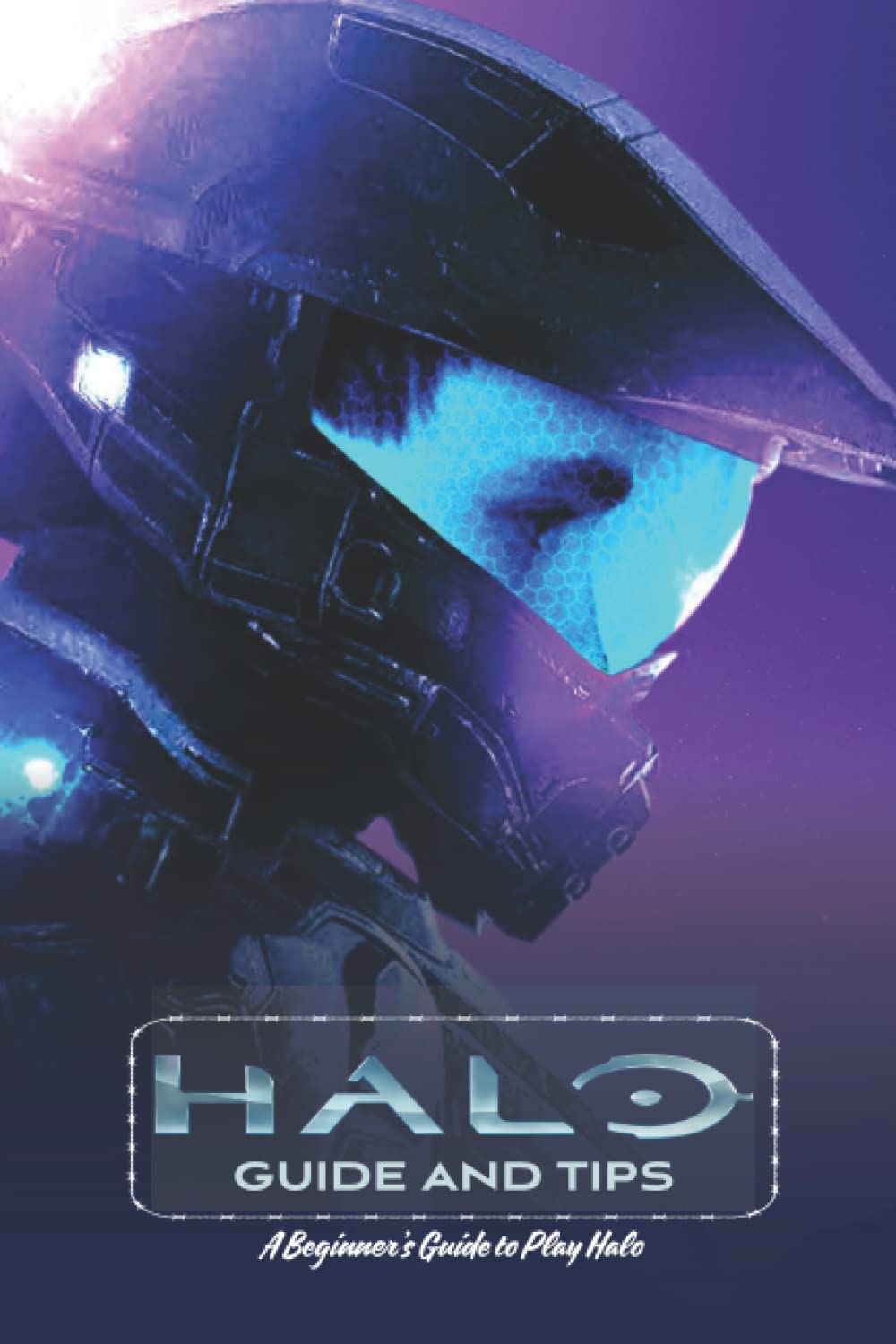 Buy Halo Guide and Tips: A Beginner’s Guide to Play Halo Online at ...