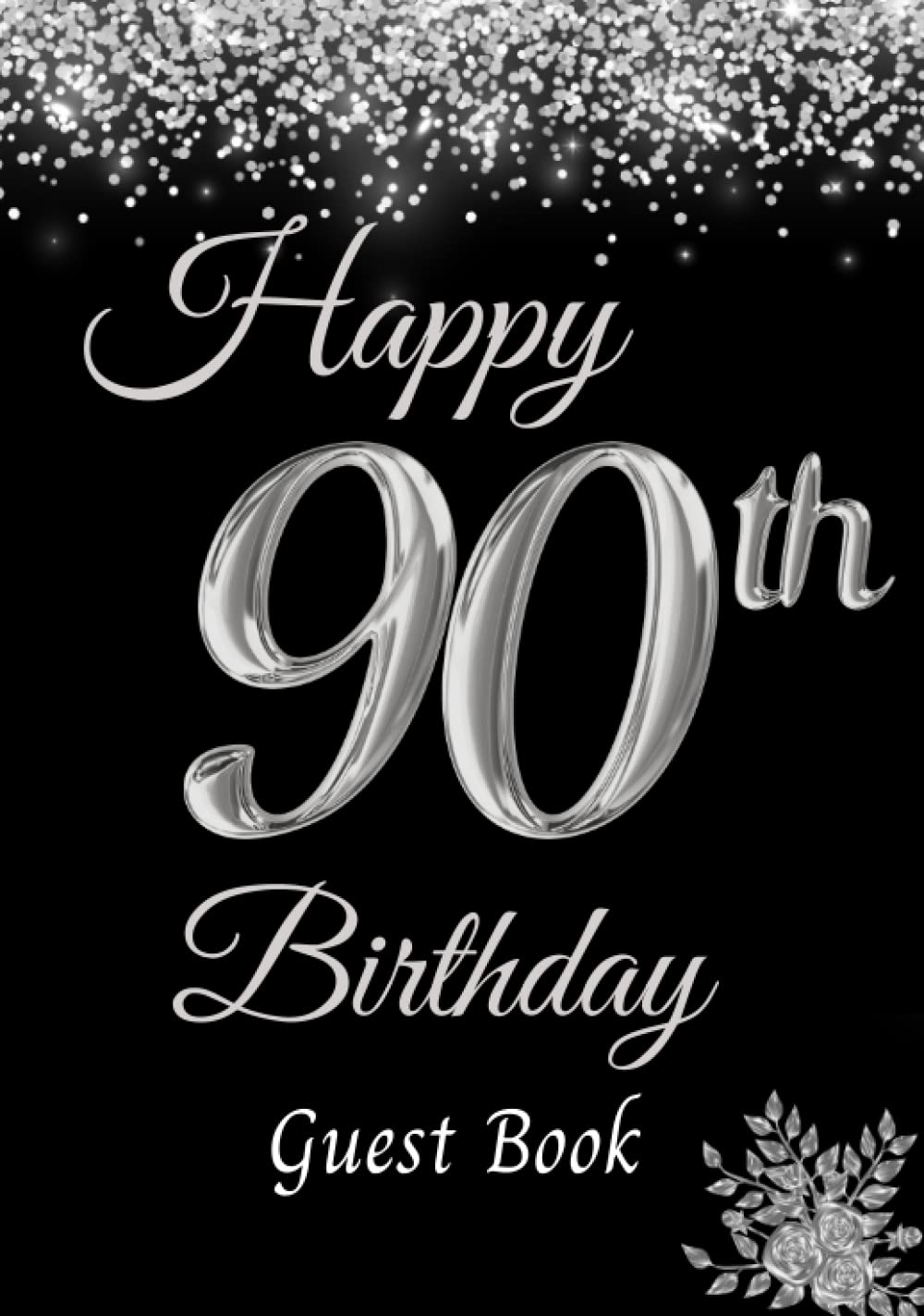 Happy 90th Birthday Guest Book: Elegant Birthday Party Guest Book to ...