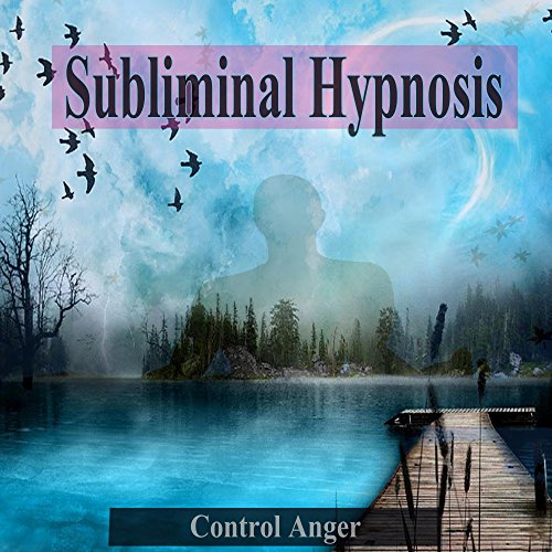 Control Anger Subliminal Hypnosis : Subliminal Research Group: Amazon ...
