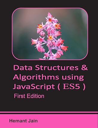 Amazon.com: Data Structures & Algorithms Using JavaScript: 9781544911144: Jain, Hemant: Books