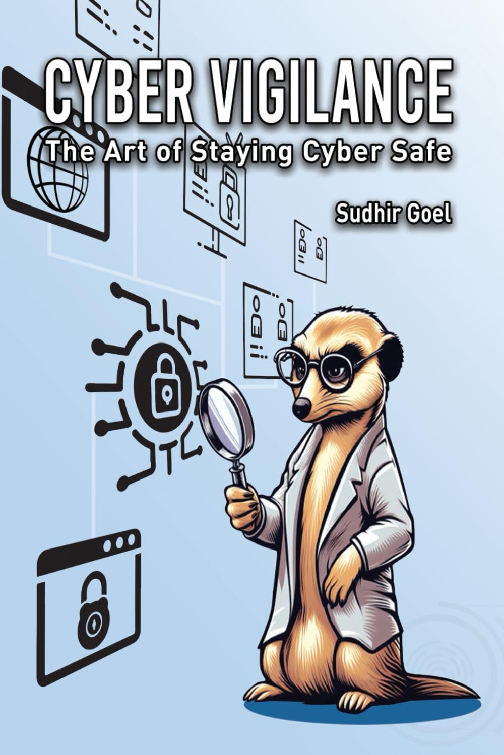 Buy Cyber Vigilance: The Art of Staying Cyber Safe Book Online at Low ...