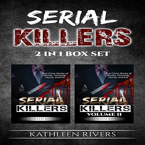 Serial Killers 2 in 1 Box Set: True Crime Stories of Murder, Homicide ...
