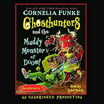Amazon.com: Ghosthunters and the Muddy Monster of Doom! (Audible Audio Edition): Cornelia Funke ...