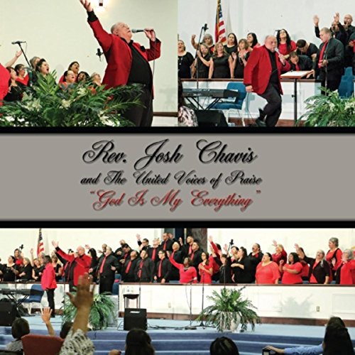 Amazon.com: God Is My Everything (Live) : Rev. Josh Chavis & The United ...