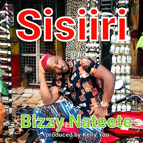 Écouter Sisiiri de Bizzy Nateete sur Amazon Music Unlimited